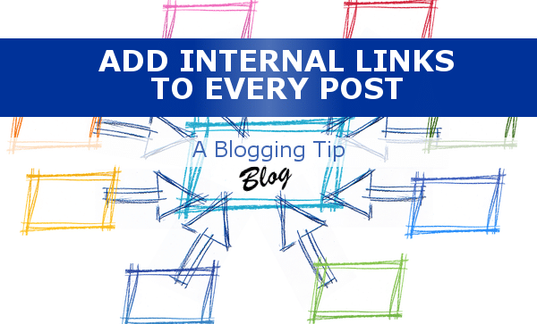 Blogging Tip - Add Internal Links To Every Post - Spork Marketing